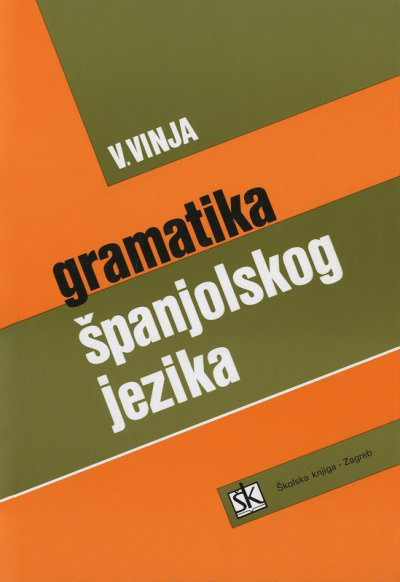 GRAMATIKA ŠPANJOLSKOG JEZIKA
