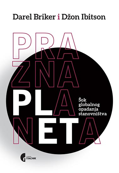 Prazna planeta – Šok globalnog opadanja stanovništva