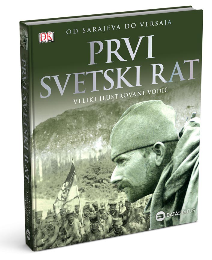 Prvi svetski rat – veliki ilustrovani vodič