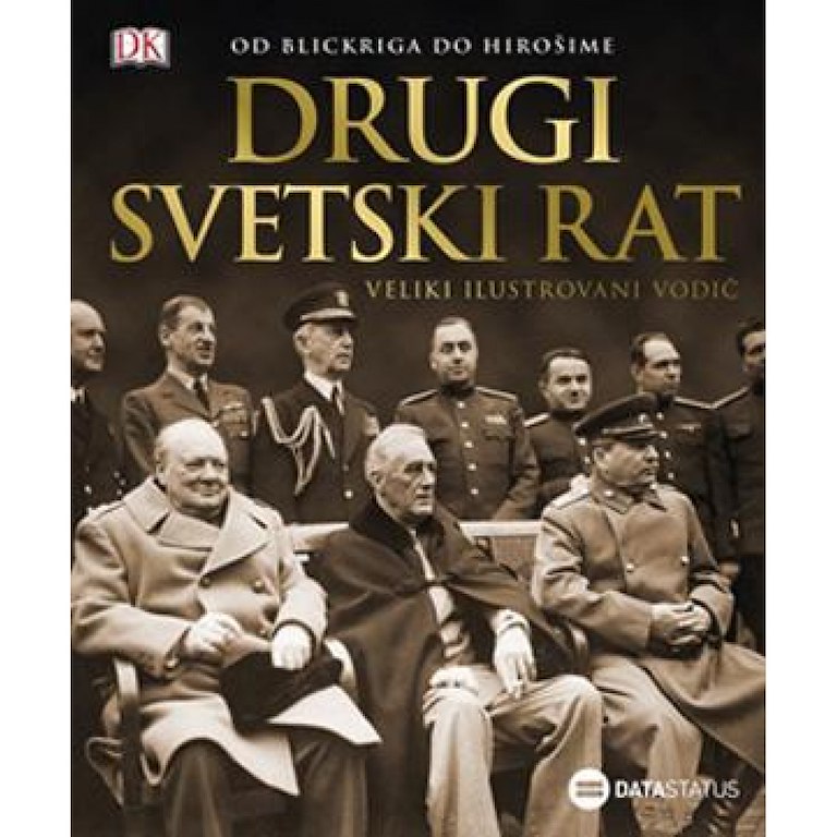 Drugi svetski rat – Veliki ilustrovani vodič