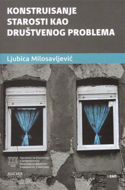 KONSTRUISANJE STAROSTI KAO DRUŠTVENOG PROBLEMA