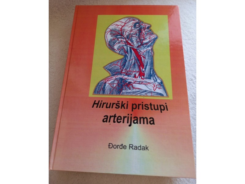 Hirurški pristupi arterijama,Đorđe Radak