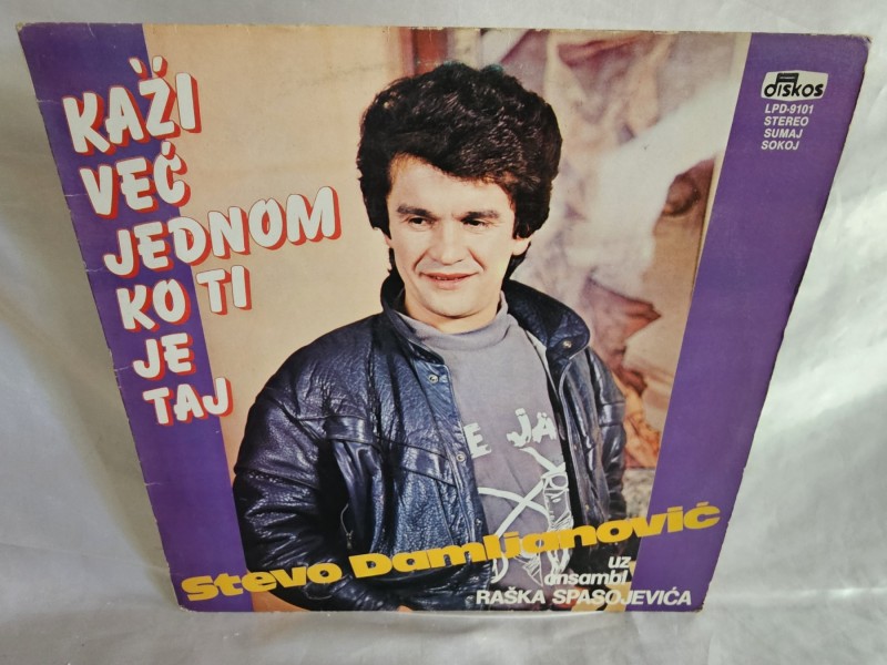 Stevo Damjanović -Kaži već jednom ko ti je taj