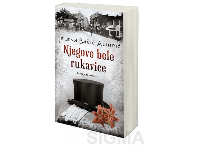 Njegove bele rukavice – Jelena Bačić Alimpić