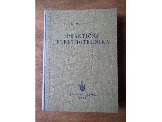 Praktičn elektrotehnika - Hugo Wyss