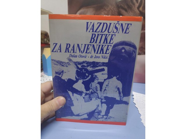 Vazdušne bitke za ranjenike D.Otović dr.J. Nikić