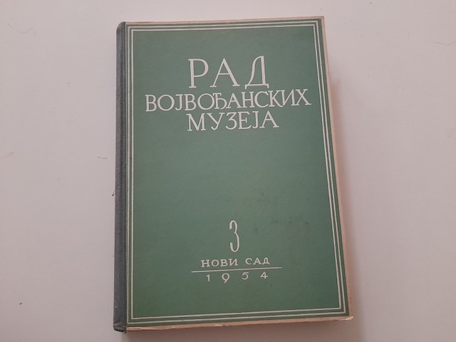 Rad vojvođanskih muzeja 3 - 1954