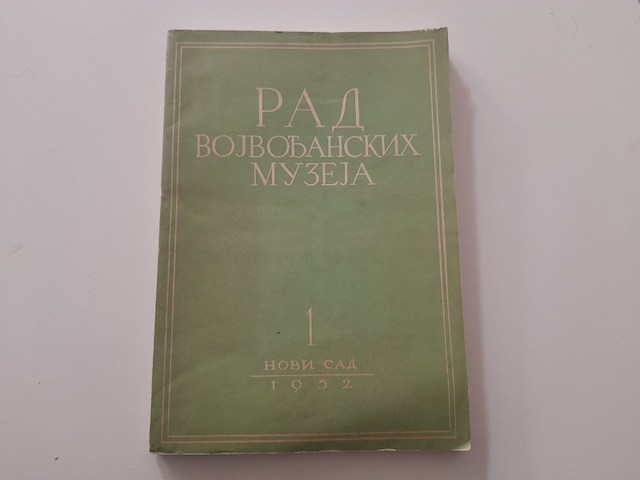 Rad vojvođanskih muzeja 1 - 1952