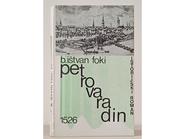 PETROVARADIN: B. Ištvan Foki