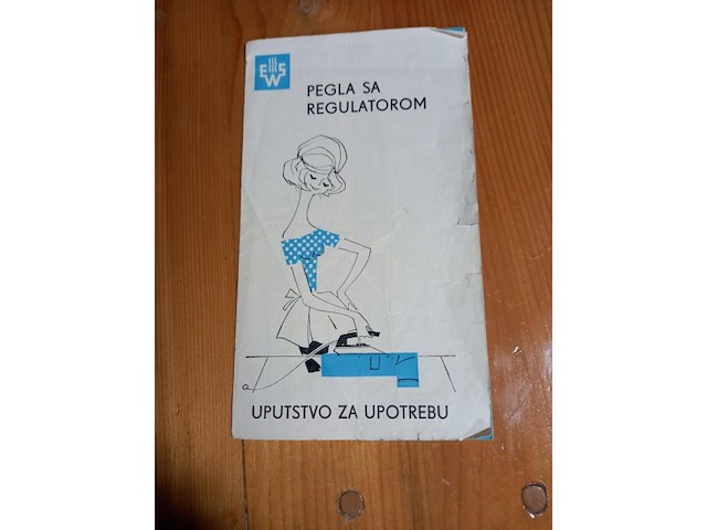 Uputsvto za upotrebu EWS pegle sa regulatorom iz 1960