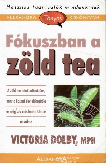 Fókuszban a zöld tea
