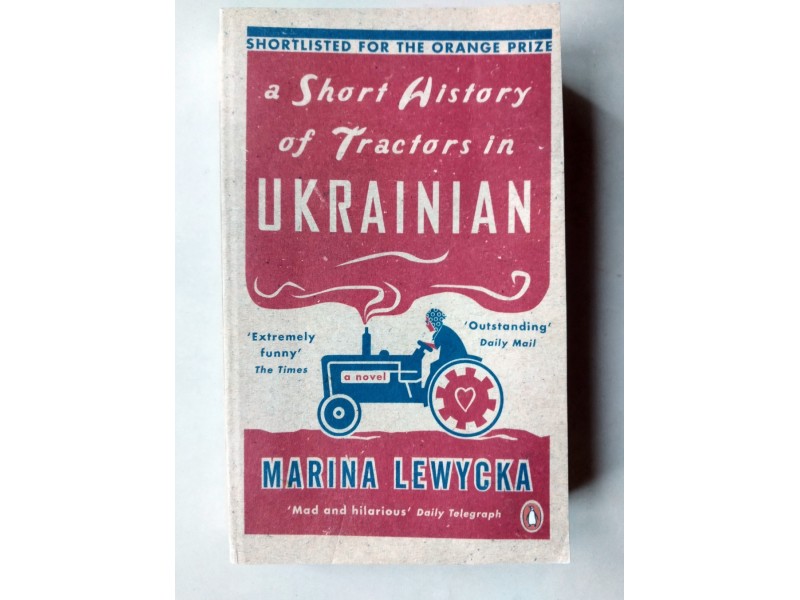 Marina Lewycka A SHORT HISTORY OF TRACTORS IN UKRAINIAN