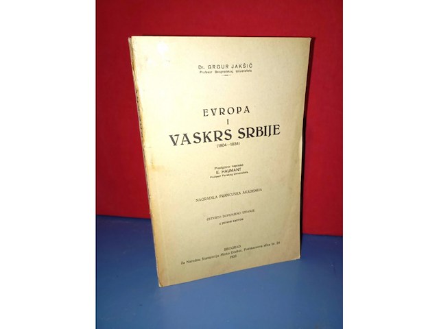 EVROPA I VASKRS SRBIJE 1804 - 1834 - Grgur Jakšić