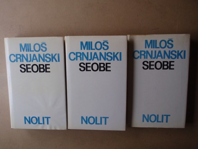 Miloš Crnjanski - SEOBE 1 - 2 - 3