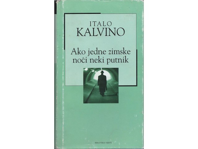 Italo Kalvino - AKO JEDNE ZIMSKE NOĆI NEKI PUTNIK