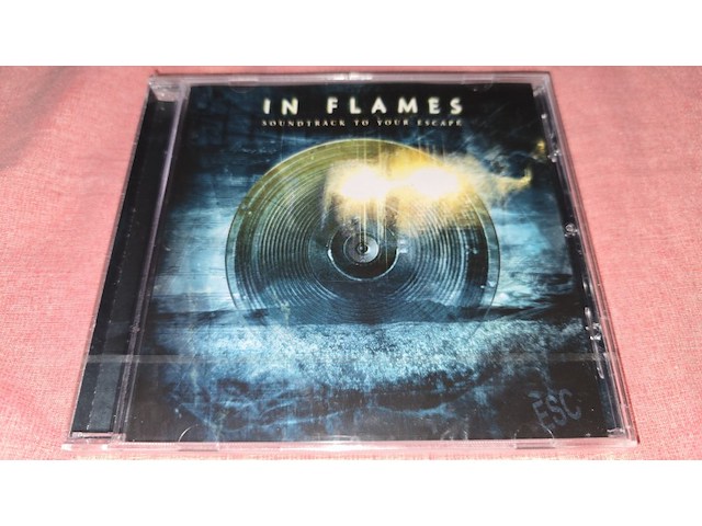 In Flames - Soundtrack to your escape , U CELOFANU