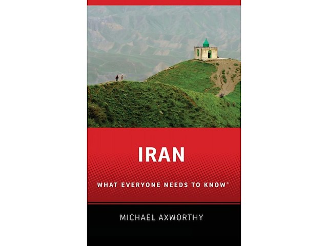 Iran What Everyone Needs To Know (Oxford University)