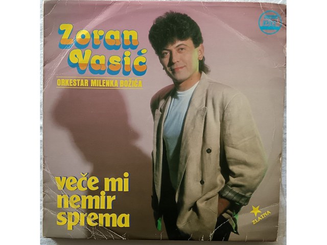 ZORAN VASIC - VECE MI NEMIR SPREMA (Neslusana)