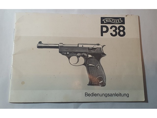 Walther P 38 ORG. Uputstvo za upotrebu