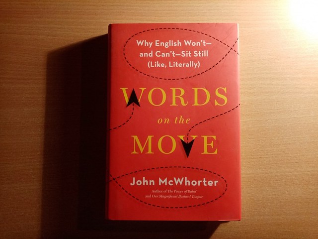 WORDS ON THE MOVE, John McWhorter