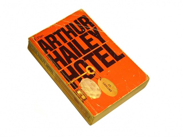 Arthur Hailey - Hotel