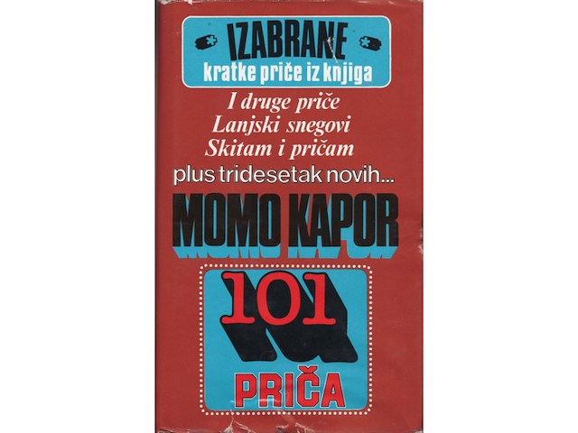 Momo Kapor - 101 PRIČA (izabrane kratke priče)