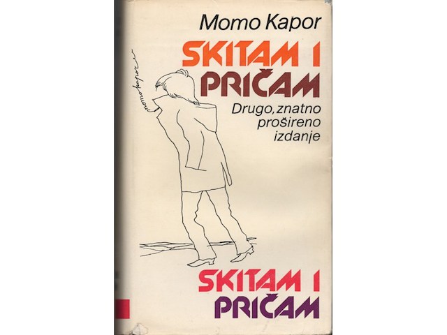 Momo Kapor - SKITAM I PRIČAM (2. prošireno izdanje)