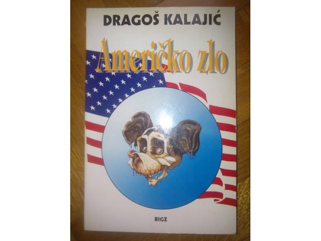 Dragos Kalajic - Americko zlo