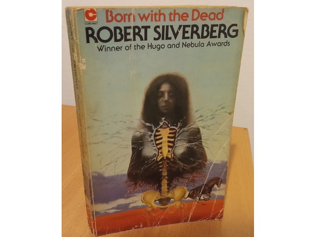 BORN WITH THE DEAD - ROBERT SILVERBERG