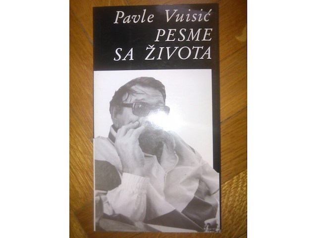 Pavle Vuisic - Pesme sa zivota