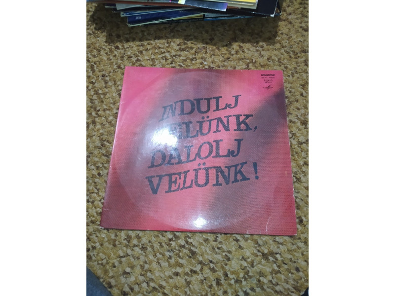 Indulj Velünk, Dalolj Velünk (1977 Brass Military Song)