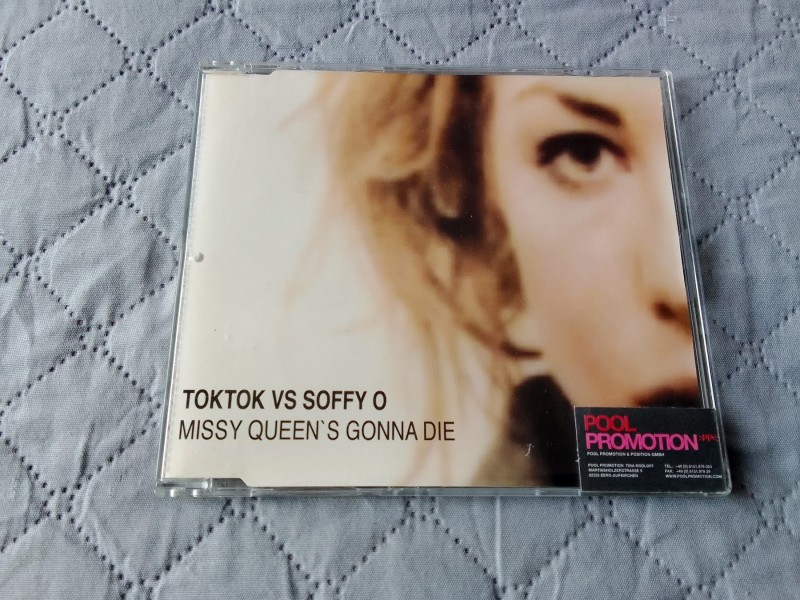 TokTok vs Soffy O - Missy Queen's Gonna Die (Maxi CD)