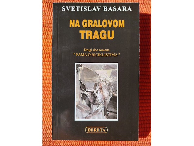 SVETISLAV BASARA NA GRALOVOM TRAGU