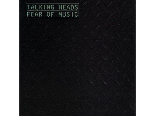 TALKING HEADS - FEAR OF MUSIC