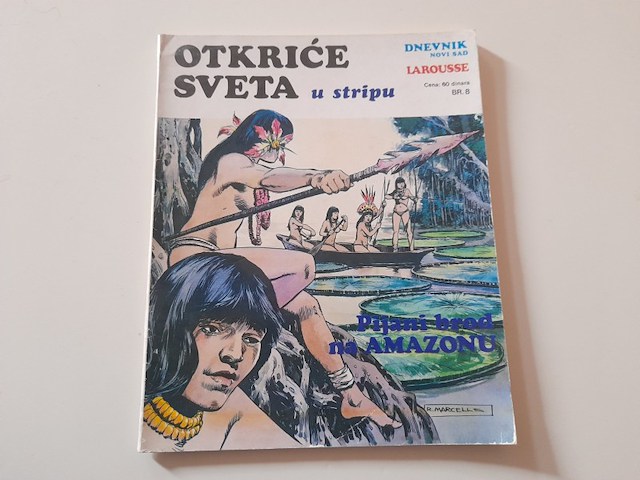 Otkriće sveta u stripu 8 - Pijani brod na Amazonu