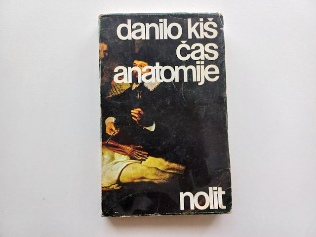 Čas Anatomije - Danilo Kiš