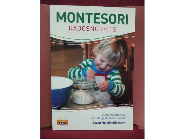 Montesori - Radosno dete - Suzan Mejklin Stivenson