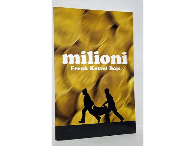 MILIONI Frenk Kotrel Bojs