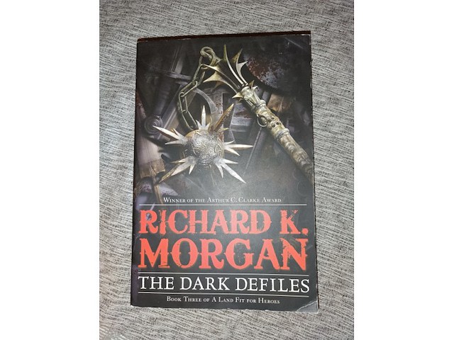 The Dark Defiles, Land Fit For Heroes 3, Richard Morgan