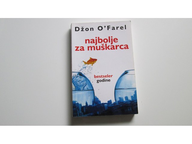 Najbolje za muškarca, Džon O`Farel