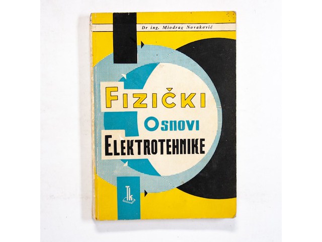 Fizički osnovi elektrotehnike, Miodrag Novaković