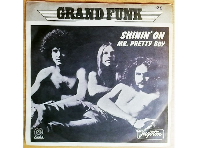 SP GRAND FUNK - Shinin` On / Mr.Pretty Boy (74) ODLIČNA