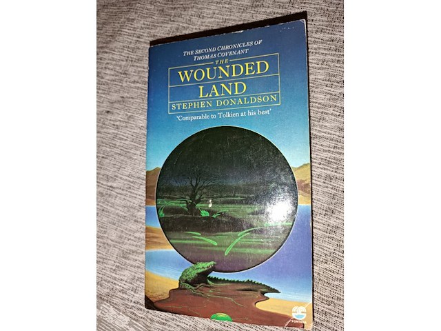 The Wounded Land -Thomas Covenant 4 - Stephen Donaldson