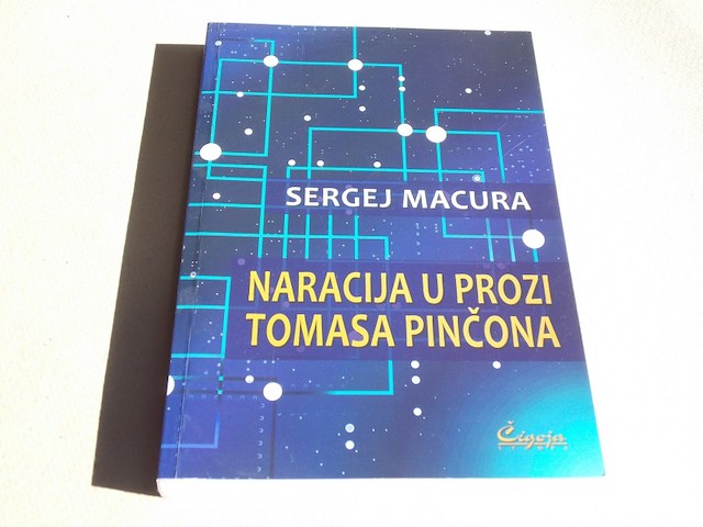 Naracija u prozi Tomasa Pinčona - Sergej Macura