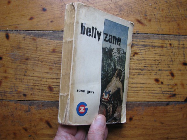 ZANE GREY - BETTY ZANE