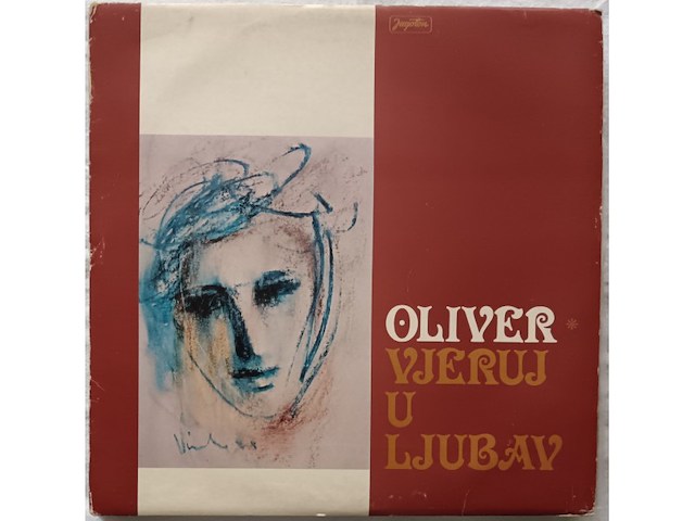 OLIVER  DRAGOJEVIC  -  VJERUJ  U  LJUBAV