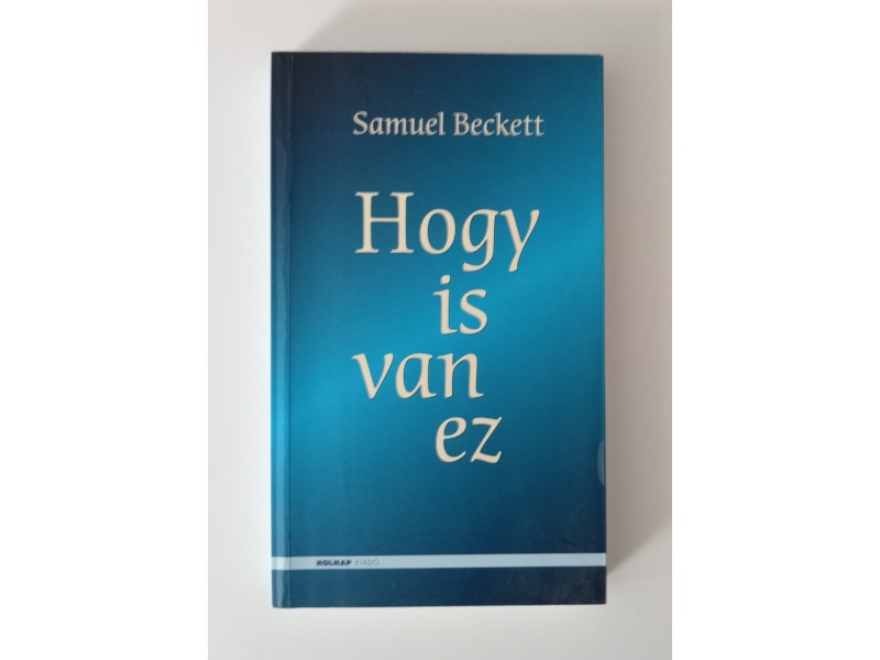 Samuel Beckett - Hogy is van ez