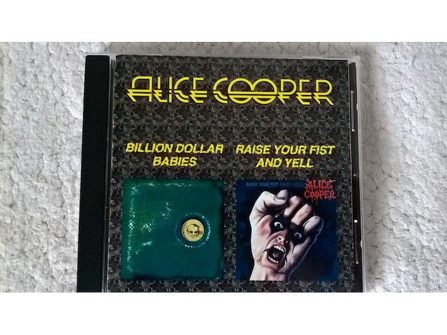 Alice Cooper - Bilion Dollars Babies/ Raise Your Fist A