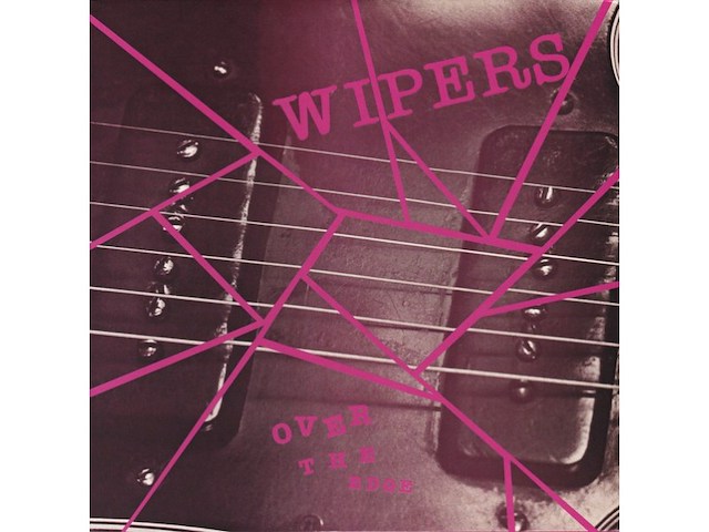 Wipers ‎– Over The Edge