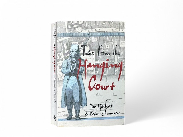 Tales from the Hanging Court - Tim Hitchcock